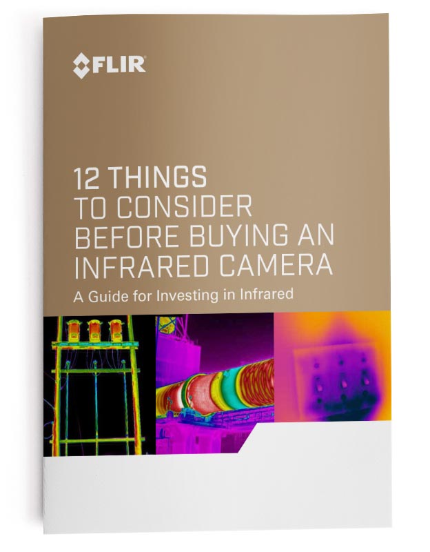 FLIR 12 Things to Consider Before Buying an Infrared Camera